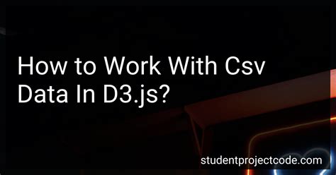 how to work with csv data in d3 js in 2024