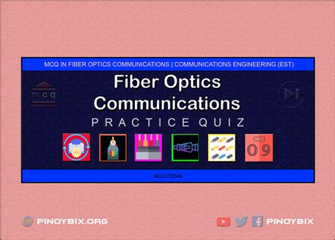 Mcq In Fiber Optics Communications Part 9 Ece Board Exam