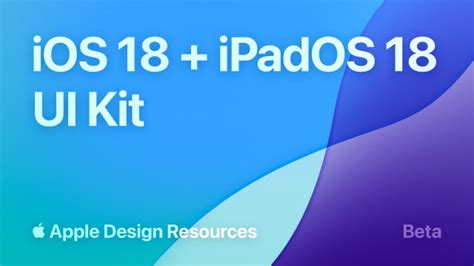 apple releases ios 18 and ipados 18 ui kit for figma iclarified