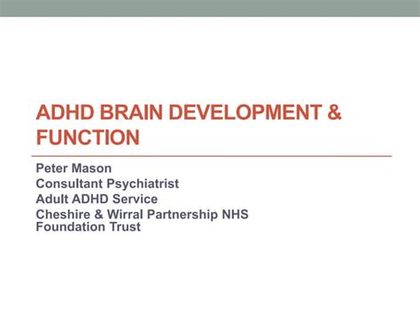 Adhd Brain Development And Function Space Stockport 19 10 2018 Ppt