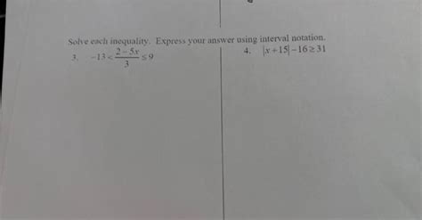 Solved Solve Each Inequality Express Your Answer Using Chegg Com