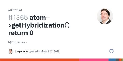 Atom GetHybridization Return 0 Issue 1365 Rdkit Rdkit GitHub