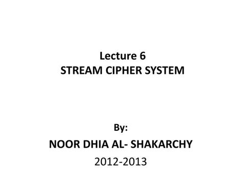 ppt lecture 6 stream cipher system powerpoint presentation free