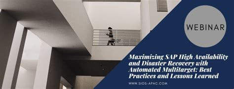 Webinar Maximizing Sap High Availability And Disaster Recovery With Automated Multitarget Best