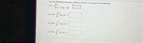 Solved Use The Following Piecewise Defined Function To Chegg