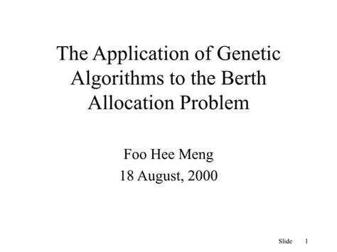 The Application Of Genetic Algorithms To The Berth Allocation Problem Ppt