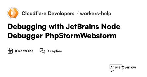 Debugging With Jetbrains Node Debugger Phpstormwebstorm Cloudflare Developers
