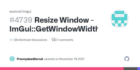 Resize Window Imgui Getwindowwidth Ocornut Imgui Discussion Github