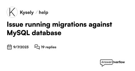 Issue Running Migrations Against Mysql Database Kysely