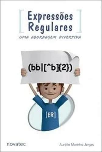 Expressões Regulares De Aurélio Marinho Jargas Pela Novatec 2006 Mercadolivre
