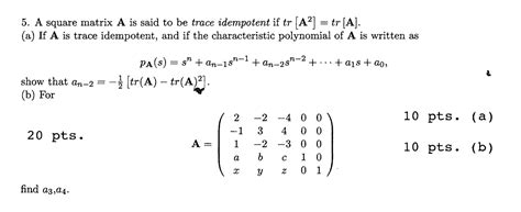 solved 5 a square matrix a is said to be trace idempotent