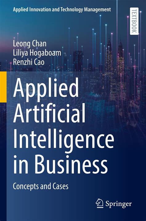 Applied Artificial Intelligence In Business Concepts And Cases Applied Innovation And