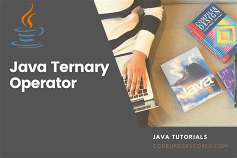Java Ternary Operator With Examples Code Underscored