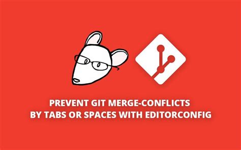How To Prevent Tab Space Conflicts With Editorconfig Rprogramming