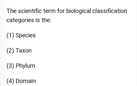 The Scientific Term For Biological Classification Categories Is The