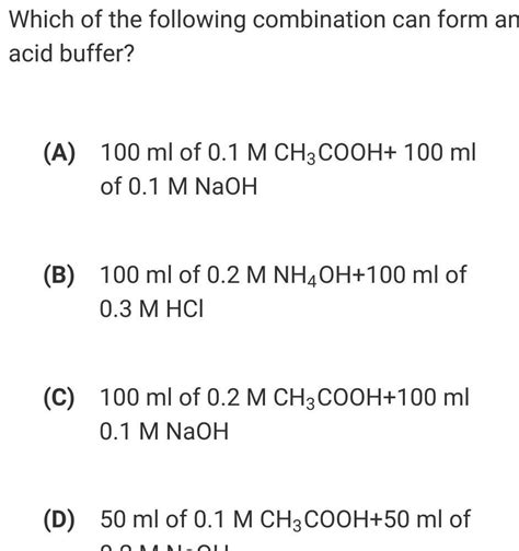 [answered] which of the following combination can form an acid buffer a
