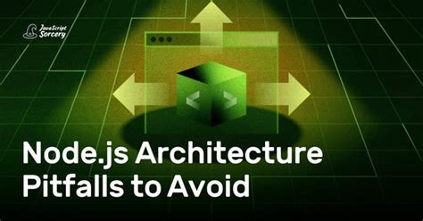 Nodejs Architecture Pitfalls To Avoid Rnode