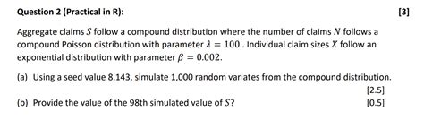 Solved Question 2 Practical In R 3 Aggregate Claims S