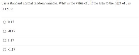 Solved Z Is A Standard Normal Random Variable What Is The