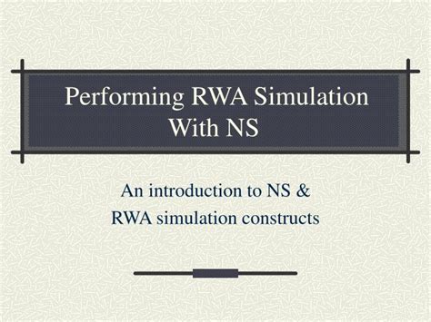 Ppt Performing Rwa Simulation With Ns Powerpoint Presentation Free Download Id4547022