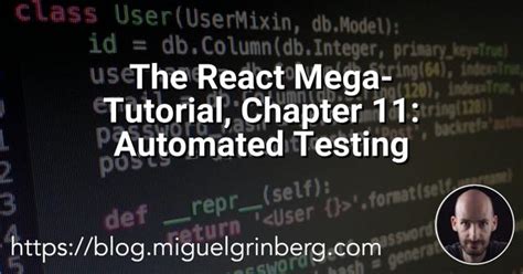 The React Mega Tutorial Chapter Automated Testing Miguelgrinberg Com