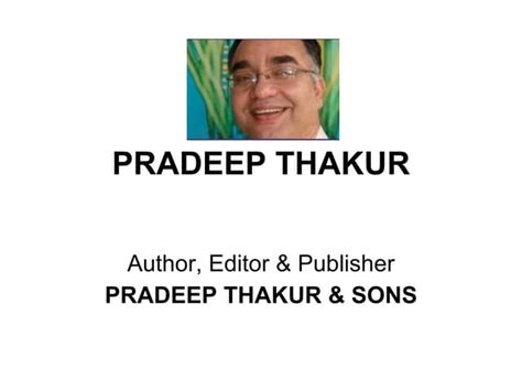 Pradeep Thakur Author Editor Publisher Ppt
