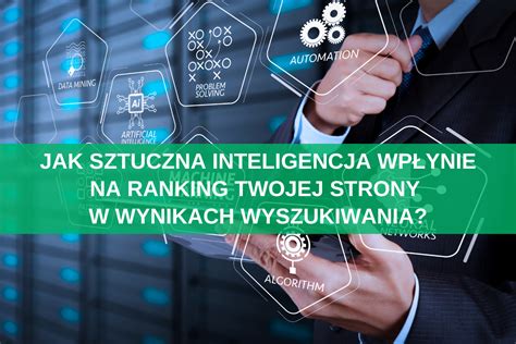 jak sztuczna inteligencja wpłynie na ranking twojej strony w wynikach