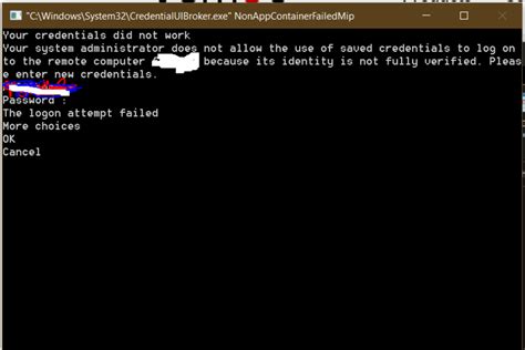 what is causing credentialuibroker exe nonappcontainerfailedmip during