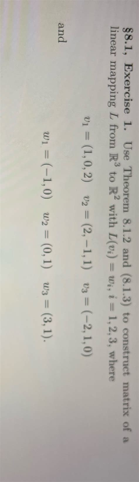Solved How To Construct By Using Theorem Unique Linear Map Lvi Wi