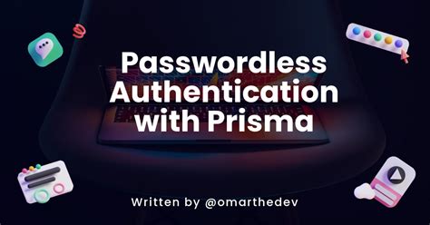 Next Level Security Passwordless Authentication With Prisma Devdojo