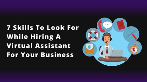 7 Skills To Look For While Hiring A Virtual Assistant For Your Business 7 Skills To Look For While Hiring A Virtual Assistant For Your Business