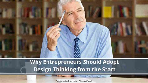 Why Entrepreneurs Should Adopt Design Thinking From The Start Aaia Website