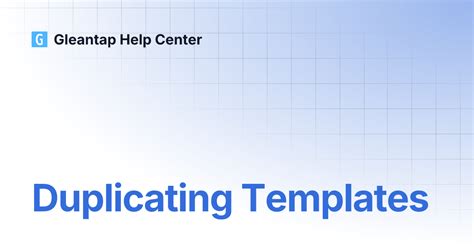 Duplicating Templates Gleantap Help Center
