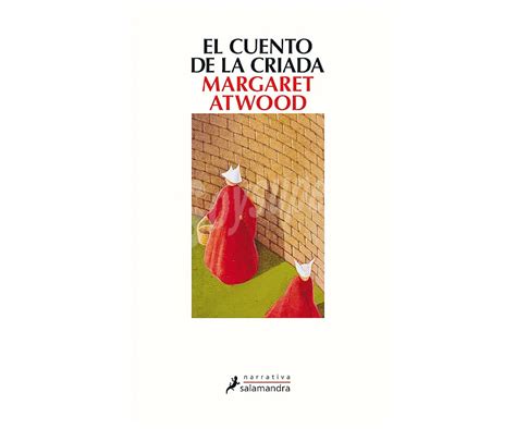 Salamandra El Cuento De La Criada Margaret Atwood Género Narrativa
