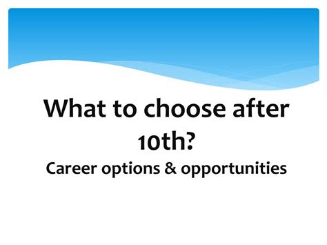 Ppt What To Choose After 10th Opportunities And Career Options After Class 10 Powerpoint