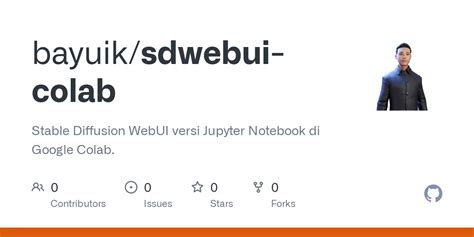 Github Bayuik Sdwebui Colab Stable Diffusion Webui Versi Jupyter Notebook Di Google Colab