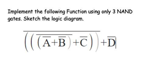 Solved Implement The Following Function Using Only 3 Nand
