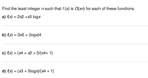 Solved Find The Least Integer N Such That F X Is O Xn For Chegg Com