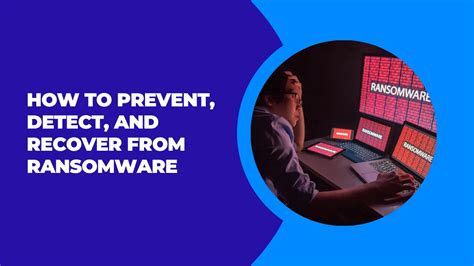 Ransomware Prevention Detection And Recovery Tips