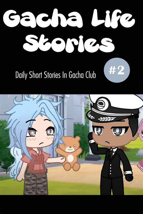 Gacha Life Stories Vol2 Daily Short Stories In Gacha Club By Shannon