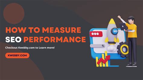 How To Measure Seo Performance 10 Step Checklist Kwebby