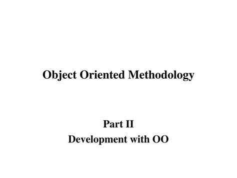 Ppt Object Oriented Methodology Powerpoint Presentation Free