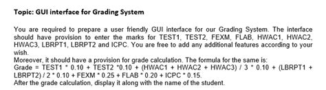 Solved Topic GUI Interface For Grading System You Are Chegg