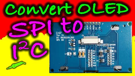 688 Convert Oled Display From Spi To I2c For 242 Oled Display Module Youtube