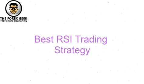 Best Rsi Trading Strategy The Forex Geek