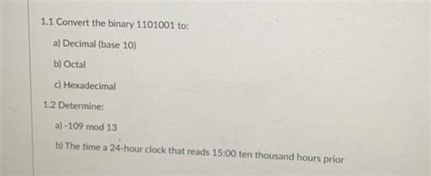 Solved 11 Convert The Binary 1101001 To A Decimal Base