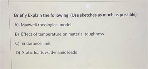 Solved Briefly Explain The Following Use Sketches As Much