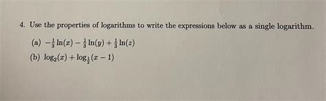 Solved Use The Properties Of Logarithms To Write The Chegg