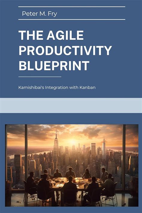 the agile productivity blueprint kamishibai s integration with kanban