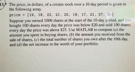 Solved The Price In Dollars Of A Certain Stock Over A Chegg Com